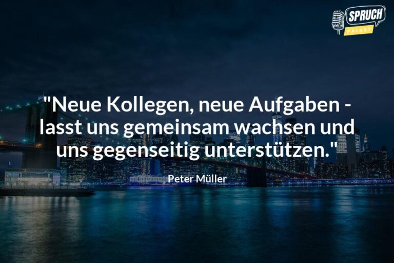 Unvergessliche Einstandssprüche für den perfekten Start mit deinen ...