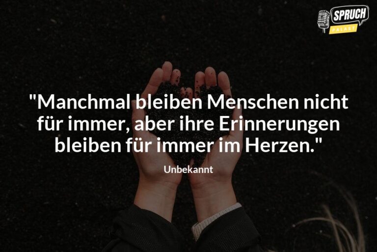 Für immer im Herzen: 10 Sprüche, die Trost spenden und Erinnerungen bewahren